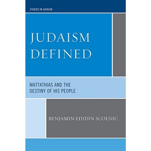 Judaism Defined: Mattathias and the Destiny of His People Paperback ...