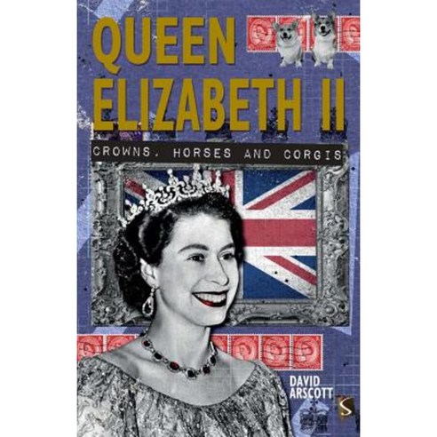 Queen Elizabeth II: Crowns Horses and Corgis Paperback, Scribo - 가격 변동 ...