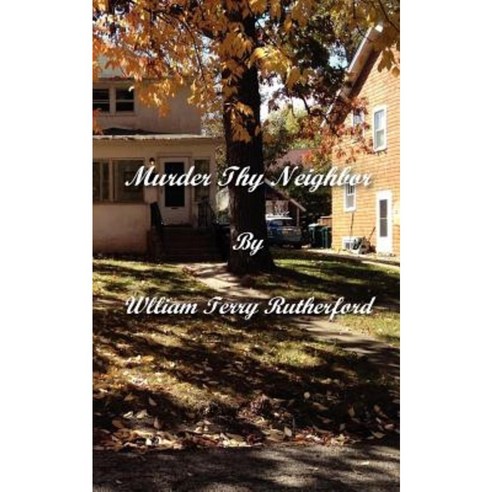 Murder Thy Neighbor Paperback, William Terry\Rutherford - 가격 변동 추적 그래프 ...