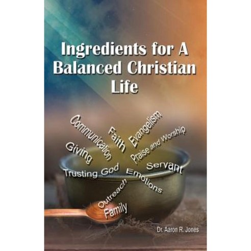 Ingredients for a Balanced Christian Life Paperback, Kingdom Kaught ...