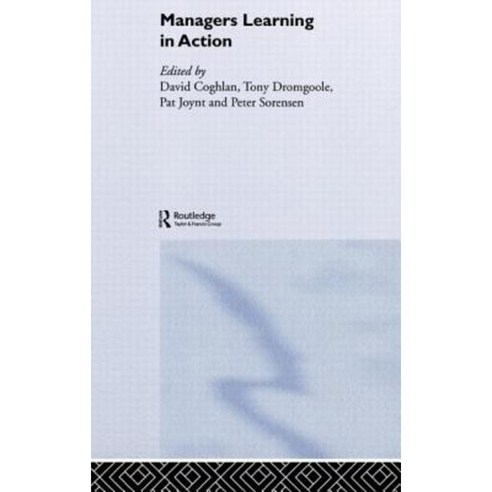 Managers Learning in Action: Management Learning Research and Education Hardcov