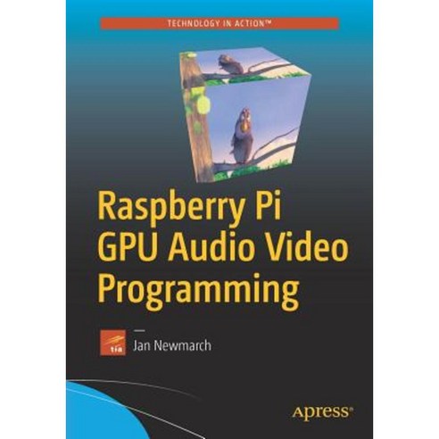 Raspberry Pi GPU Audio Video Programming Paperback, Apress - 가격 변동 추적 ...