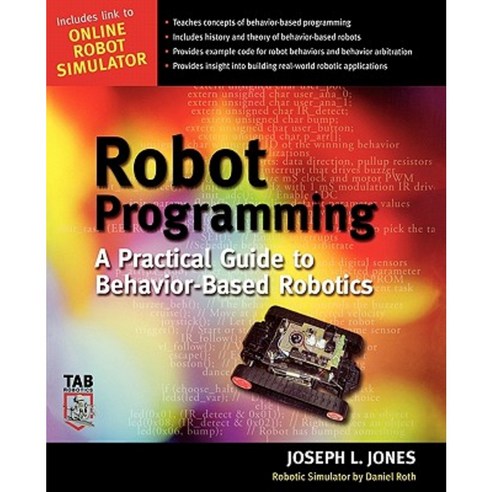 Robot Programming: A Practical Guide to Behavior-Based Robotics Paperback, McGr