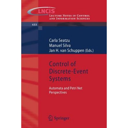 Control of Discrete-Event Systems: Automata and Petri Net Perspectives Paperbac