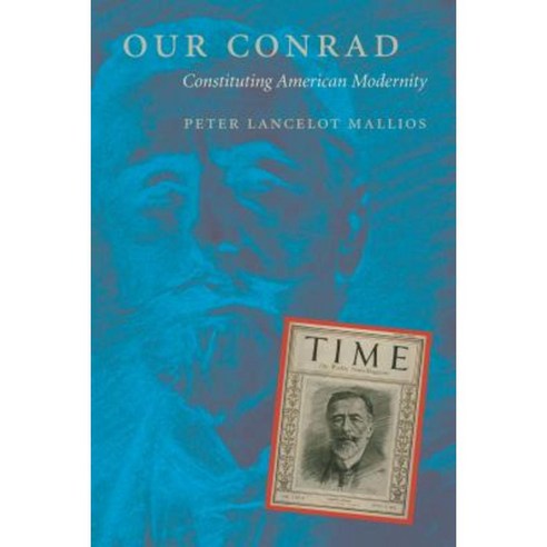Our Conrad: Constituting American Modernity Hardcover, Stanford ...