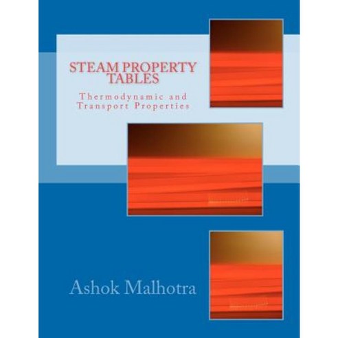 Steam Property Tables: Thermodynamic and Transport Properties Paperback ...