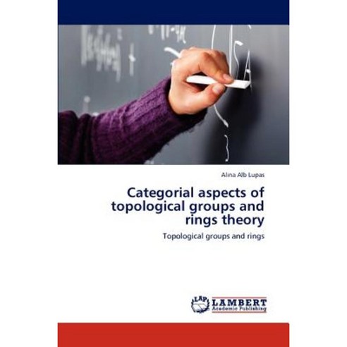Categorial Aspects of Topological Groups and Rings Theory Paperback ...
