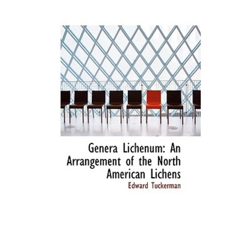 Genera Lichenum: An Arrangement of the North American Lichens Paperback ...