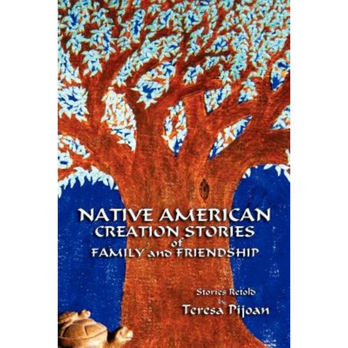Native American Creation Stories of Family and Friendship Paperback ...