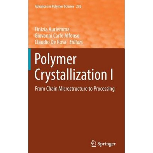 Polymer Crystallization I: From Chain Microstructure to Processing Hardcover, S