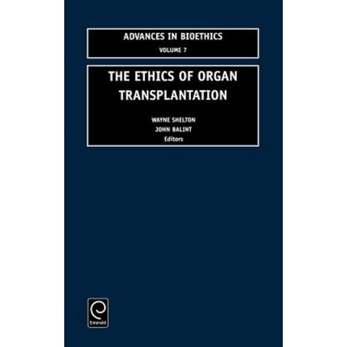 The Ethics of Organ Transplantation Hardcover, Jai Press Inc. - 가격 변동 ...