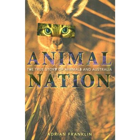 Animal Nation: The True Story of Animals and Australia Paperback, UNSW ...
