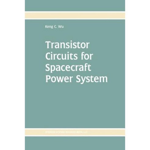Transistor Circuits for Spacecraft Power System Paperback, Springer - 가격 변동 추적