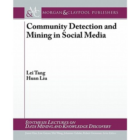 Community Detection and Mining in Social Media Paperback, Morgan & Claypool - 가