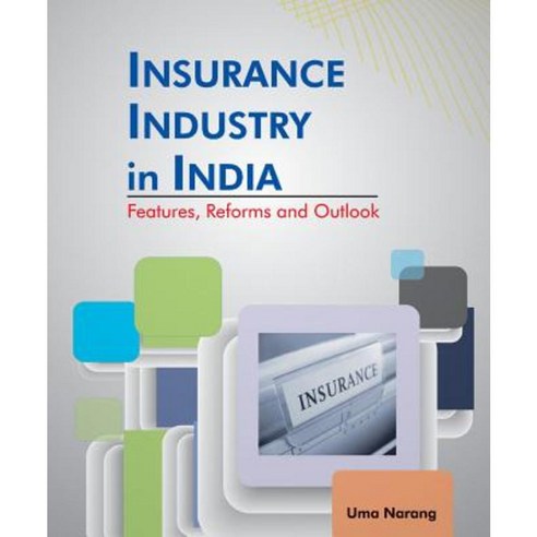 Insurance Industry in India: Features Reforms and Outlook Hardcover ...