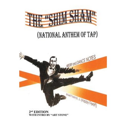 The Shim Sham: (National Anthem of Tap) 2nd Edition Hardcover, Xlibris ...
