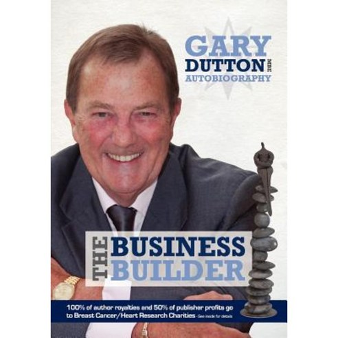 Gary Dutton MBE - The Business Builder Paperback, Amazing Authors ...