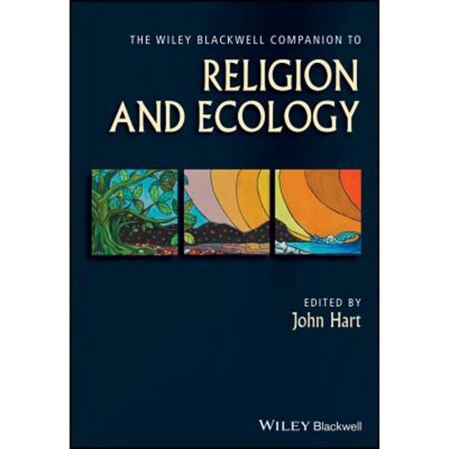 The Wiley Blackwell Companion to Religion and Ecology Hardcover, Wiley ...