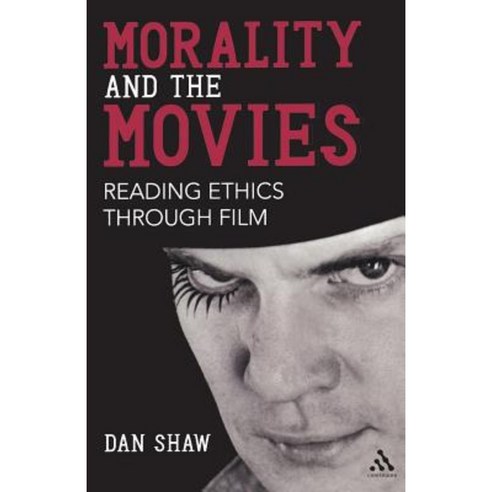 Morality and the Movies: Reading Ethics Through Film Paperback ...