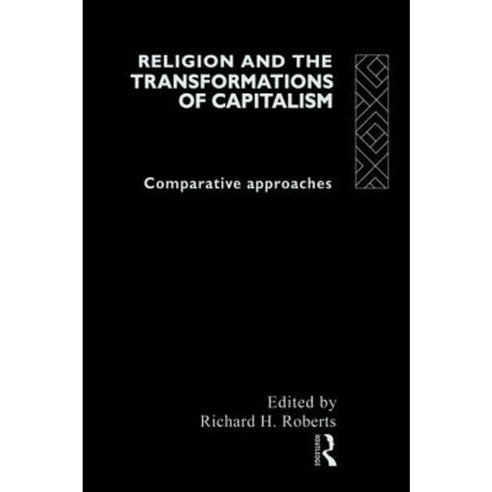 Religion and the Transformation of Capitalism: Comparative Approaches ...