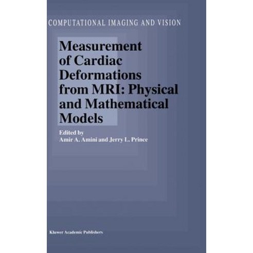 Measurement of Cardiac Deformations from MRI: Physical and Mathematical ...
