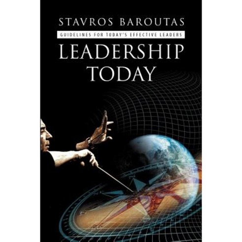 Leadership Today: Guidelines for Today''s Effective Leaders Paperback ...