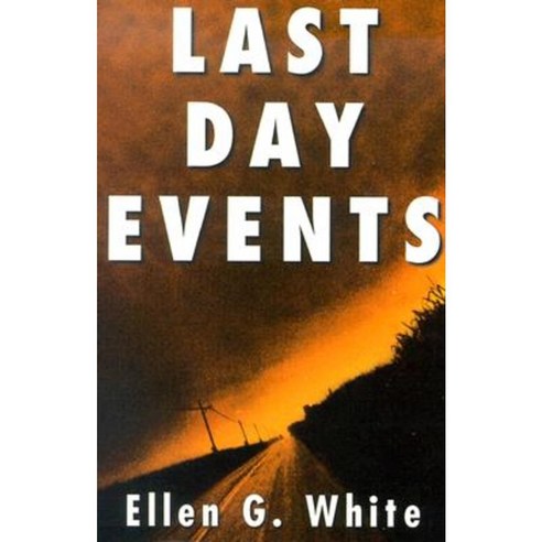 Last Day Events: Facing Earth''s Final Crisis Paperback, Pacific Press ...