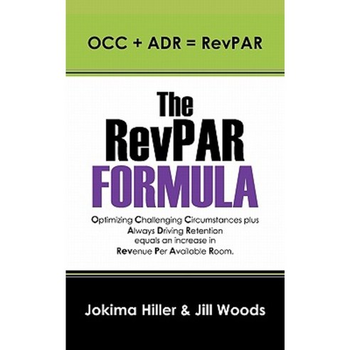 The Revpar Formula: Occ + Adr = Revpar Paperback, Outskirts Press - 가격 ...
