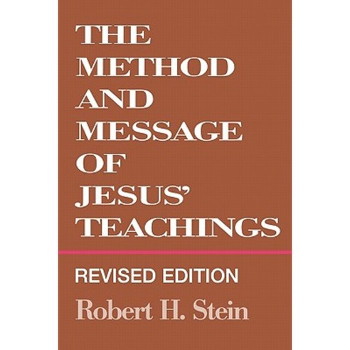 Method and Message of Jesus'' Teachings Revised Edition (Revised ...