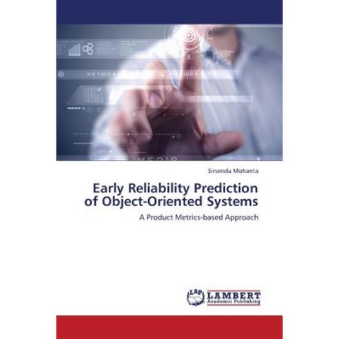 Early Reliability Prediction of Object-Oriented Systems Paperback, LAP ...