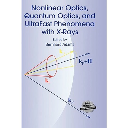 Nonlinear Optics Quantum Optics and Ultrafast Phenomena with X-Rays Hardcover,