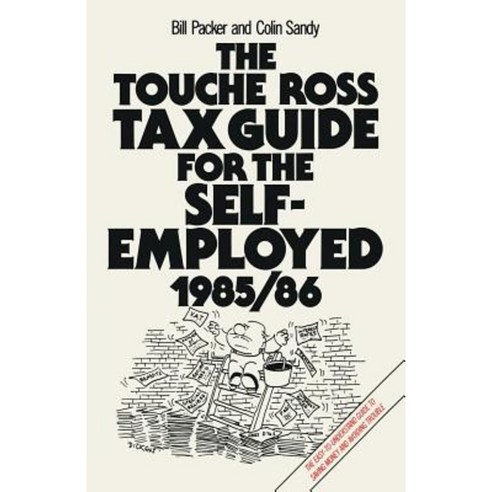 The Touche Ross Tax Guide for the Self-Employed Paperback, Palgrave ...