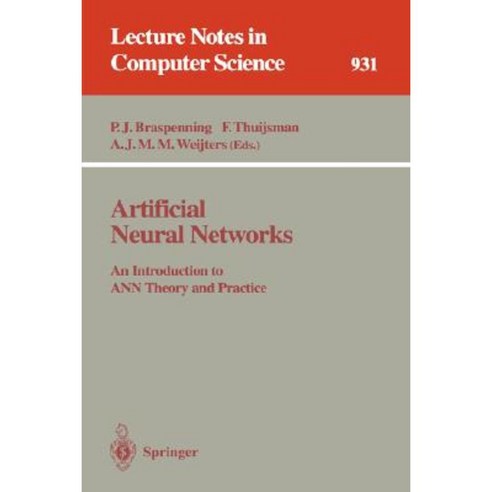 Artificial Neural Networks: An Introduction to Ann Theory and Practice ...