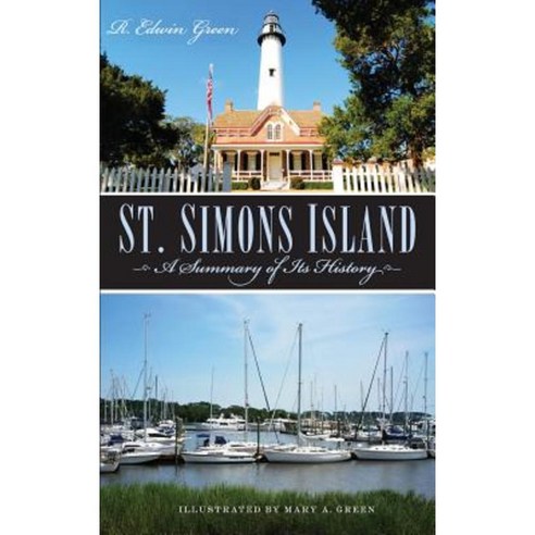 St. Simons Island: A Summary of Its History Hardcover, History Press ...