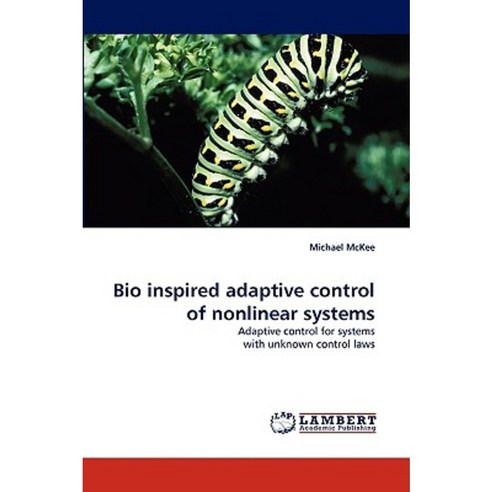 Bio Inspired Adaptive Control of Nonlinear Systems Paperback, LAP Lambert Acade