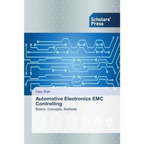 Automotive Electronics EMC Controlling Paperback, Scholars'' Press - 가격 ...