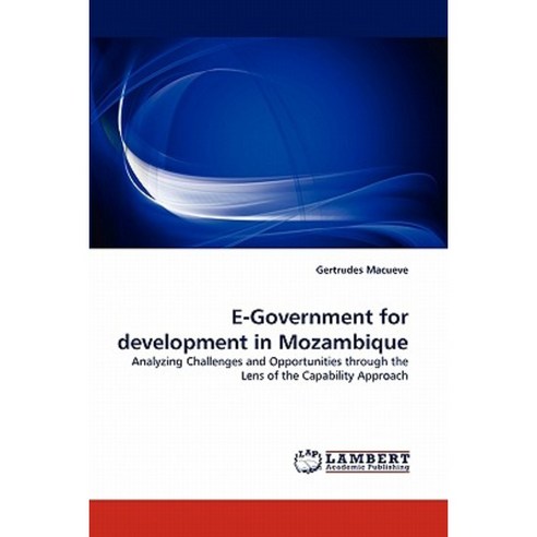 E-Government for Development in Mozambique Paperback, LAP Lambert Academic Publ