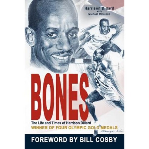 Bones: The Life and Times of Harrison Dillard Paperback, Authorhouse ...