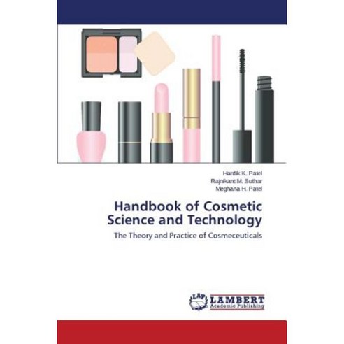 Handbook of Cosmetic Science and Technology Paperback, LAP Lambert Academic Pub