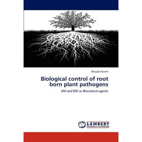 Biological Control of Root Born Plant Pathogens Paperback, LAP Lambert ...