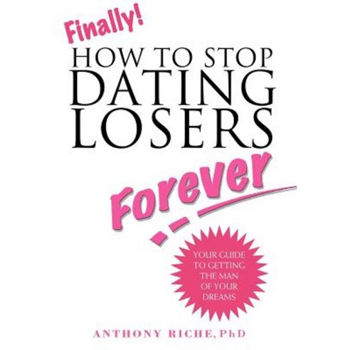 Finally!: How to Stop Dating Losers Forever Hardcover, iUniverse - 가격 ...