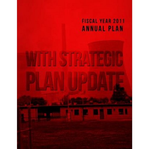 Fiscal Year 2011 Annual Plan: With Strategic Plan Update Paperback ...