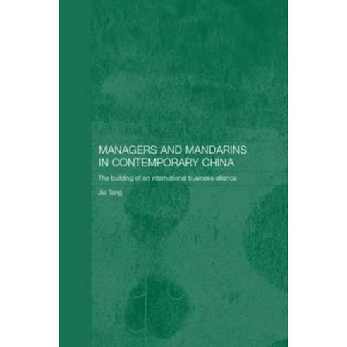 Managers and Mandarins in Contemporary China: The Building of an ...
