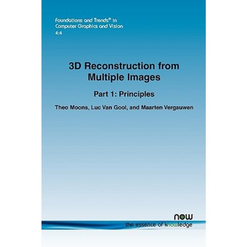 3D Reconstruction from Multiple Images Part 1: Principles Paperback, Now Publis