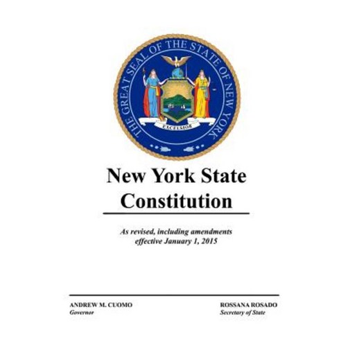 New York State Constitution - As Revised Including Amendments Effective ...