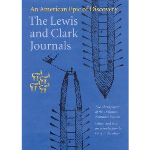 The Lewis and Clark Journals: An American Epic of Discovery Paperback ...