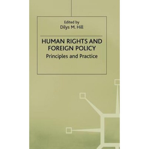 Human Rights and Foreign Policy: Principles and Practice Hardcover ...