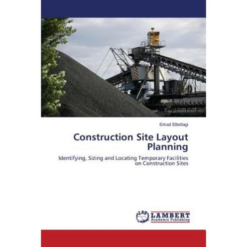 Construction Site Layout Planning Paperback, LAP Lambert Academic Publishing