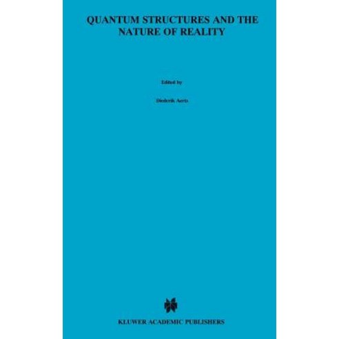 Quantum Structures and the Nature of Reality: The Indigo Book of Einstein Meets