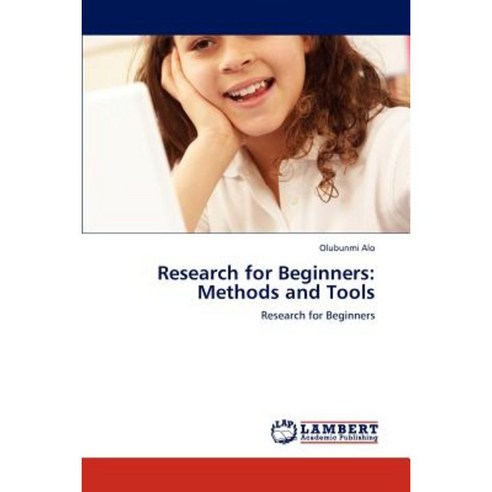 Research for Beginners: Methods and Tools Paperback, LAP Lambert ...
